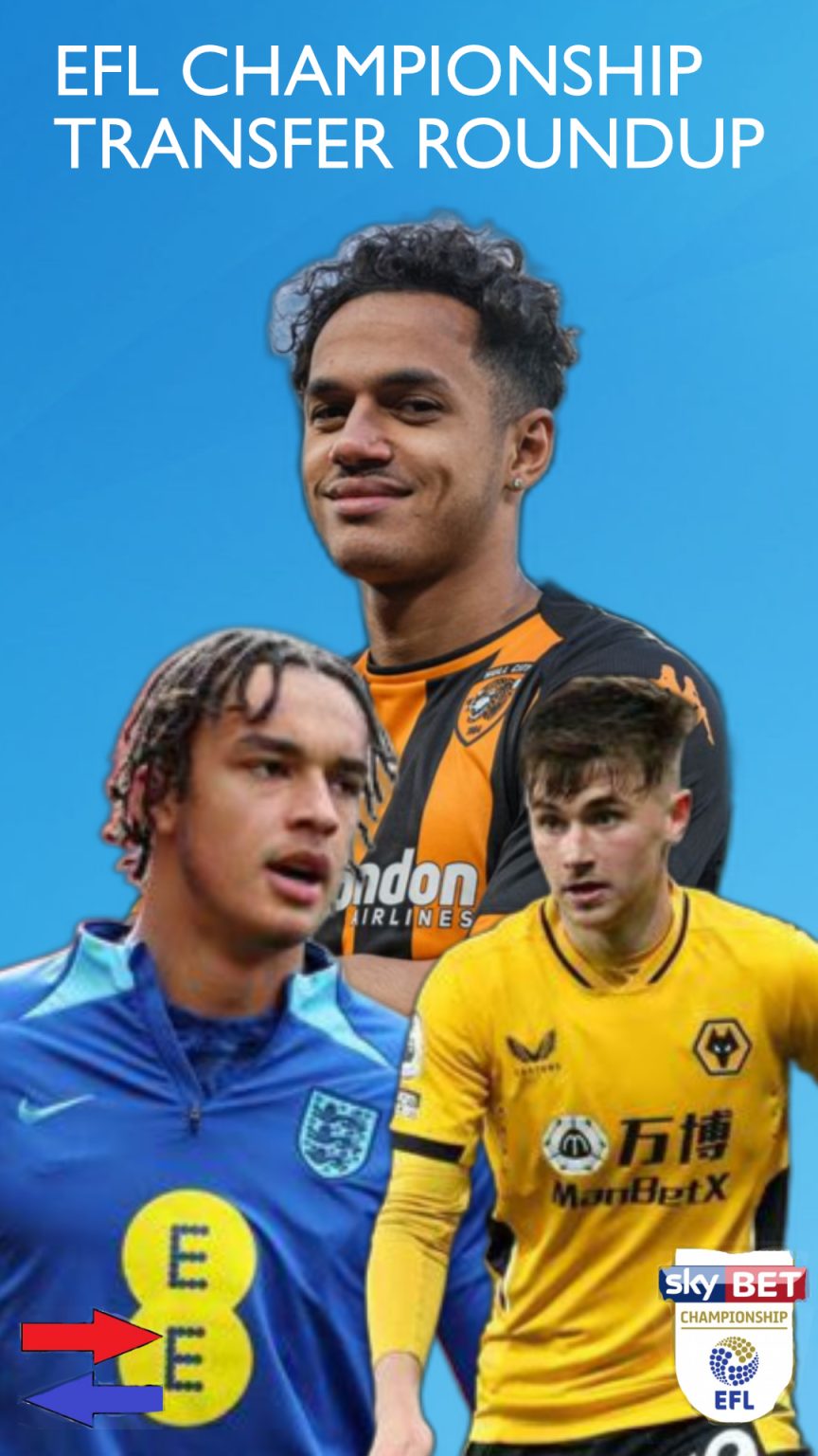 Watch: EFL Championship Transfer Round Up